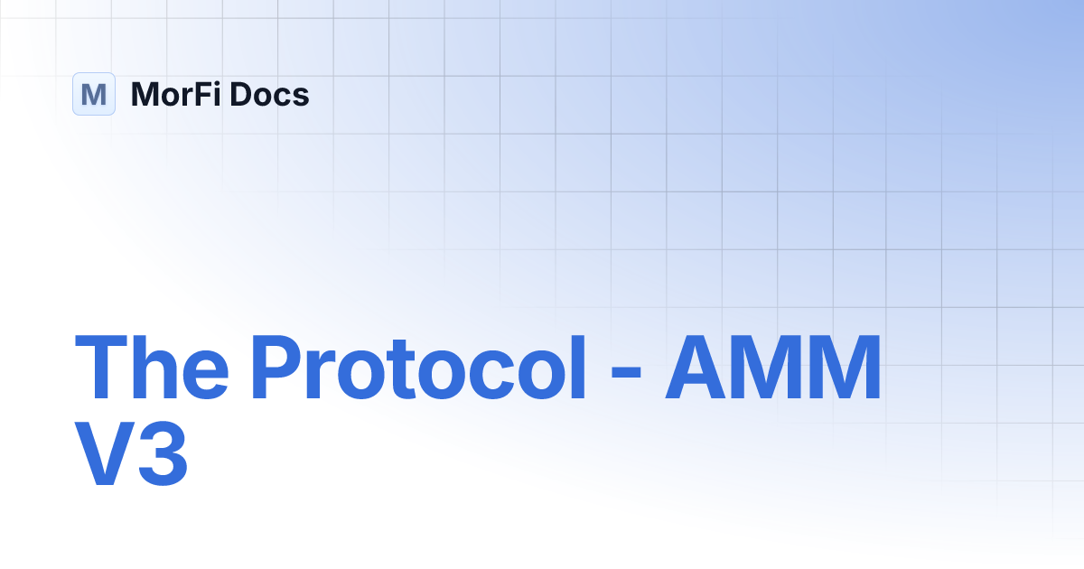 The Protocol - AMM V3 | MorFi Docs