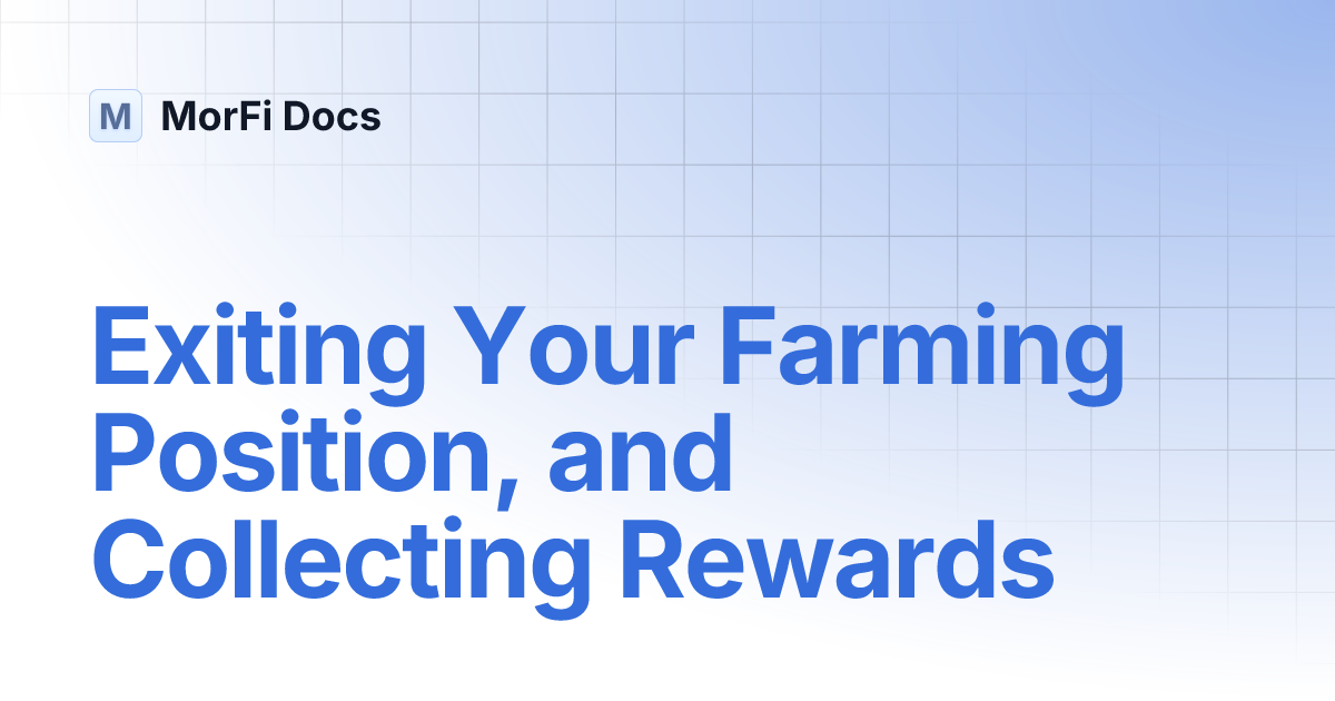 Exiting Your Farming Position, and Collecting Rewards | MorFi Docs
